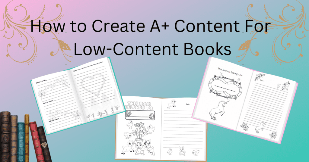 How To Create A+ Content For Low-Content Books - Salty Inspirations