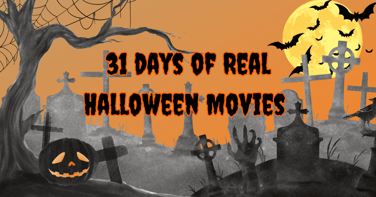 31 Days Of Real Halloween Movies - Salty Inspirations